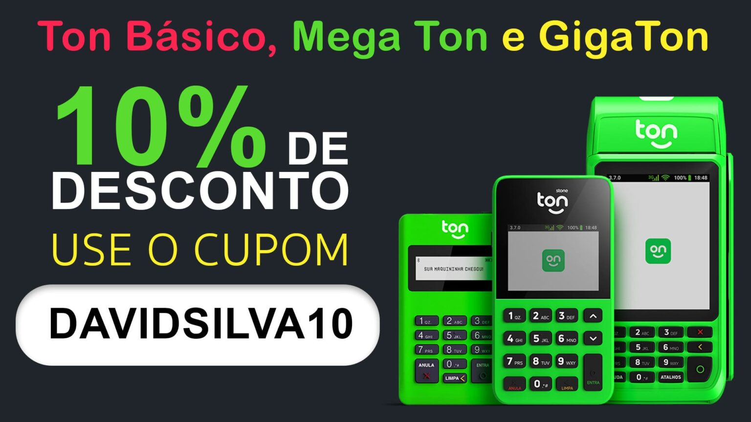 Cupom de desconto máquina de cartão Ton da Stone - David Tech